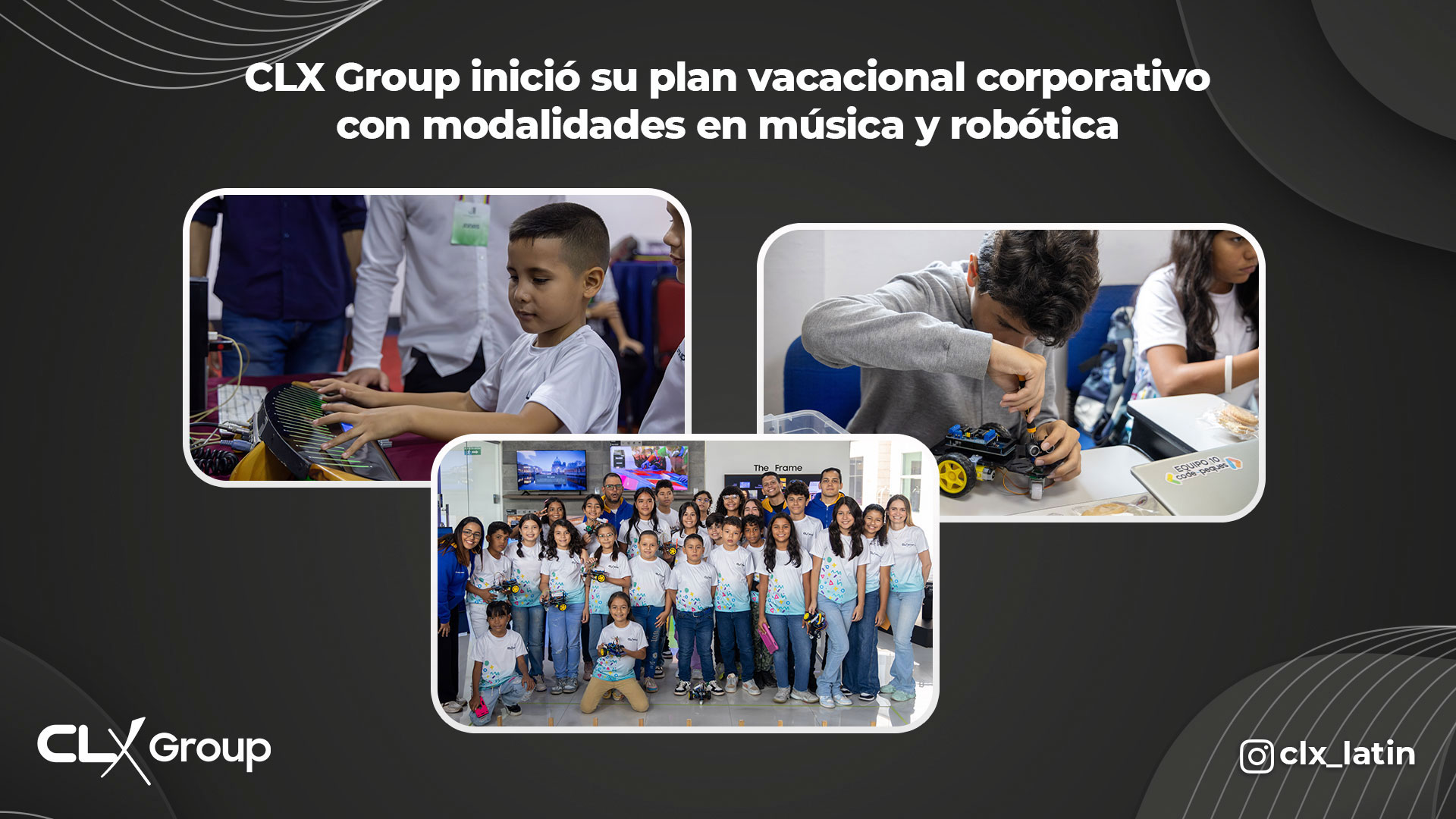 CLX Group inició su plan vacacional corporativo con modalidades en música y robótica - EL NACIONAL